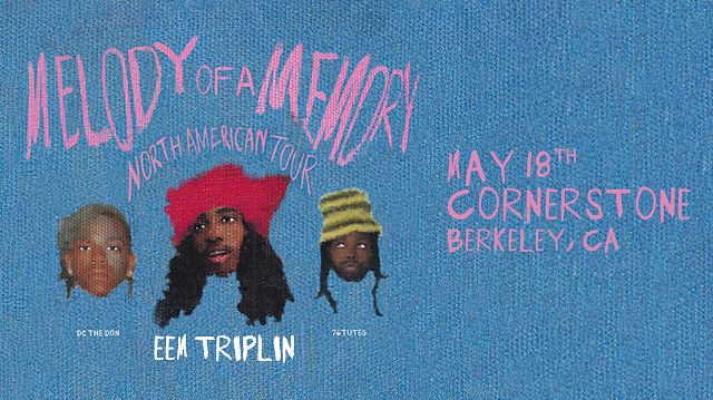 Eem Triplin - Melody of a Memory Tour Tickets at Cornerstone in ...