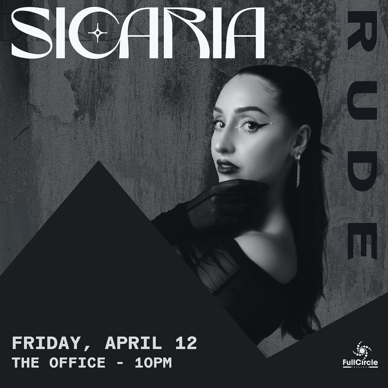 R U D E ft. SICARIA Tickets at The Office in Nashville by Full Circle ...