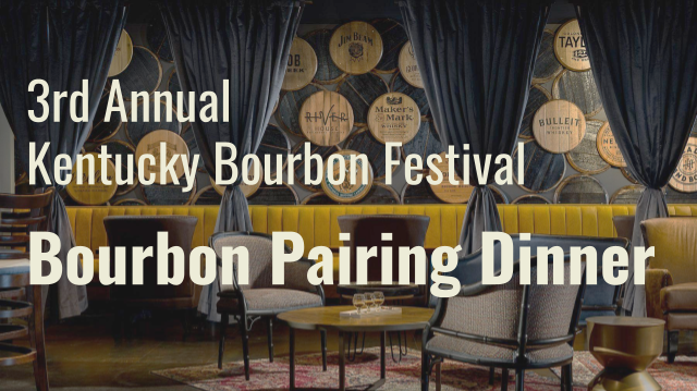 3rd Annual Kentucky Bourbon Festival Bourbon Pairing Dinner Tickets at ...