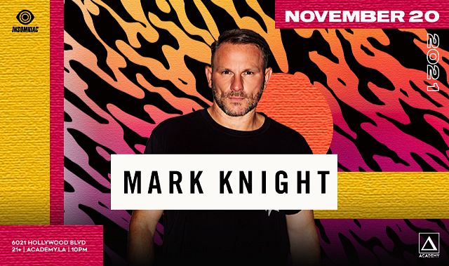 Mark Knight Tickets at Academy Nightclub in Los Angeles by Academy | Tixr