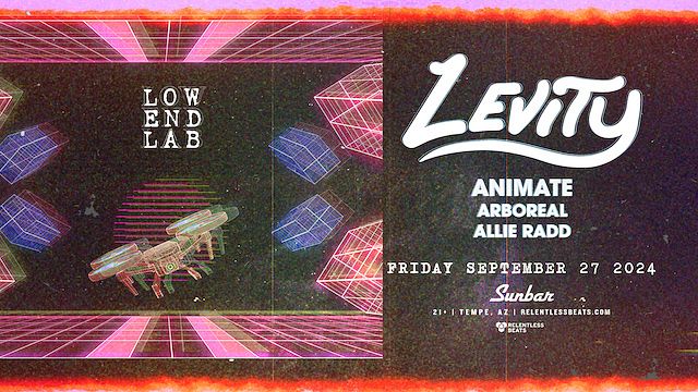 Levity Tickets at Sunbar Tempe in Tempe by .Relentless Beats | Tixr