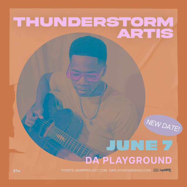 THUNDERSTORM ARTIS Tickets at da Playground Maui in Wailuku by Da ...