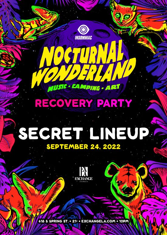 Official Nocturnal Wonderland Recovery Party Tickets at Exchange LA in Los Angeles by Exchange ...