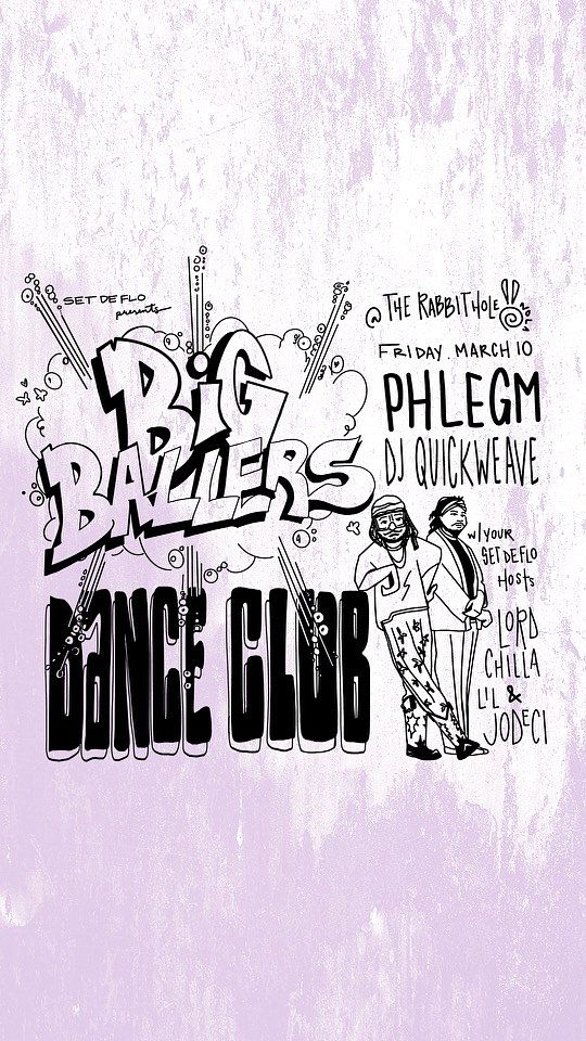 SetDeFlo Presents : Big Ballers Dance Club Tickets at The Rabbit Hole ...