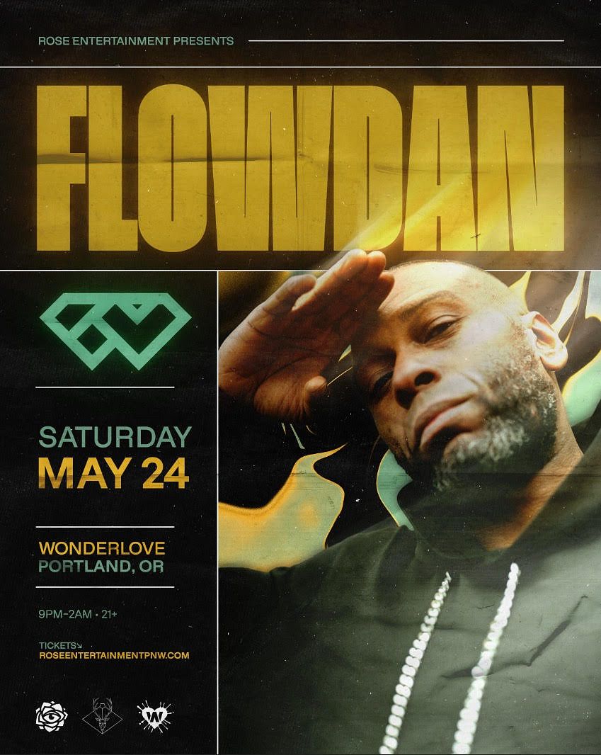 Flowdan at WonderLove Tickets at Wonderlove in Portland by Rose ...