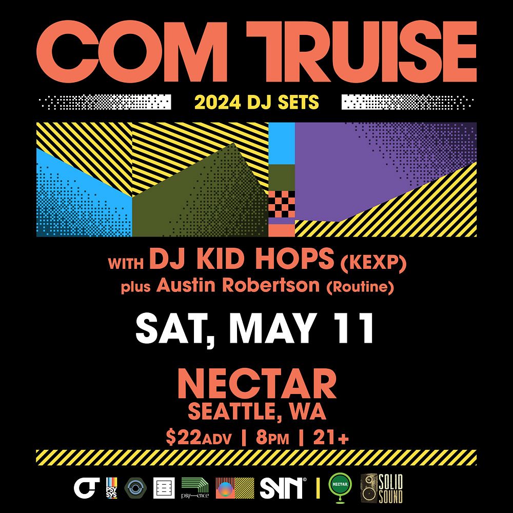 COM TRUISE (DJ Set) with DJ Kid Hops (KEXP) and Austin Robertson ...