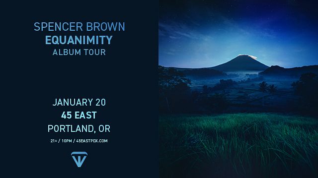SPENCER BROWN Tickets at 45 East in Portland by 45 East | Tixr