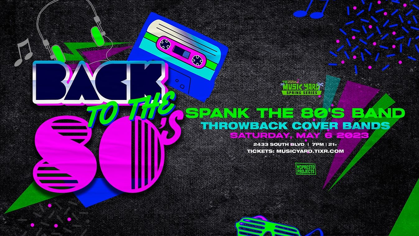 Back to the 80's- Throwback 80's Night Tickets at Music Yard in ...