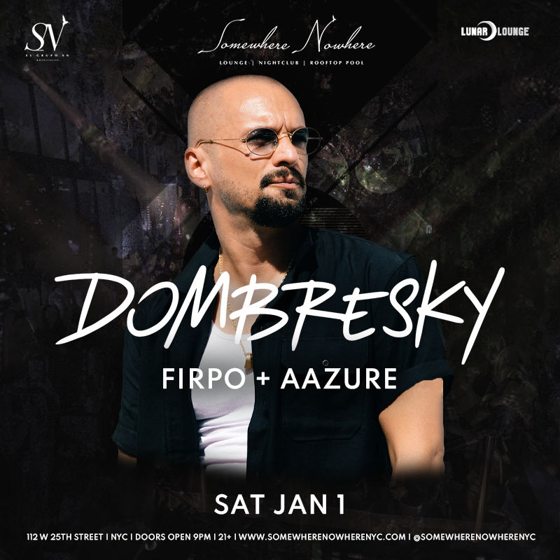 Dombresky Tickets at Somewhere Nowhere Nightlife in New York by ...