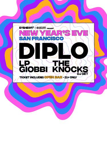 DIPLO New Year's Eve (San Francisco) with LP GIOBBI, THE KNOCKS + Open ...