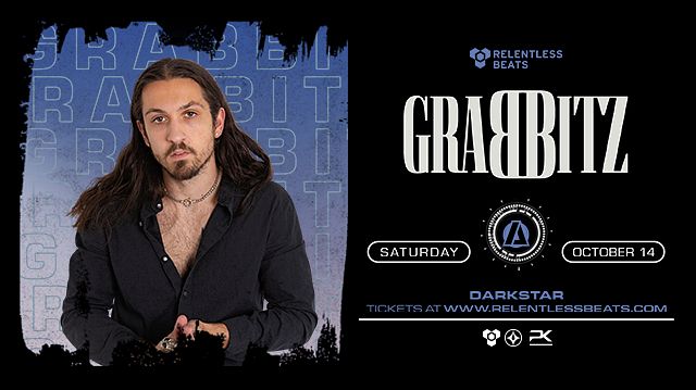 Grabbitz Tickets at Darkstar in Tempe by .Relentless Beats | Tixr