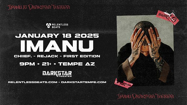IMANU Tickets at Darkstar in Tempe by .Relentless Beats | Tixr