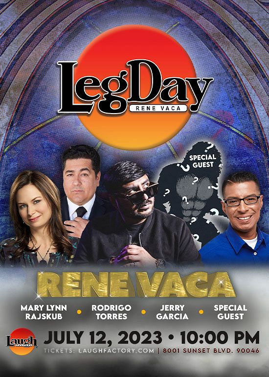 Leg Day by Rene Vaca Tickets at Laugh Factory Hollywood in Los Angeles ...