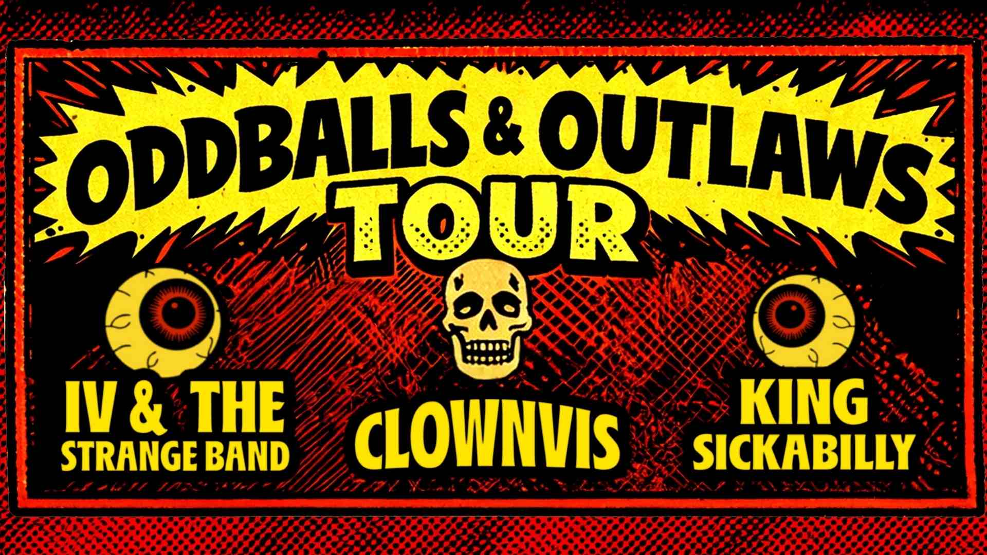 Oddballs & Outlaws: IV & The Strange Band, Clownvis, King Sickabilly ...