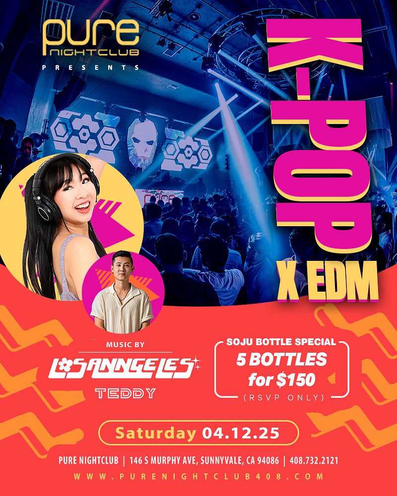 K-POP x EDM feat LOS Anngeles Tickets at Pure Nightclub in Sunnyvale by Pure Nightclub | Tixr