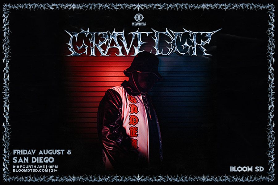GRAVEDGR Tickets at Bloom Nightclub in San Diego by Bloom SD | Tixr