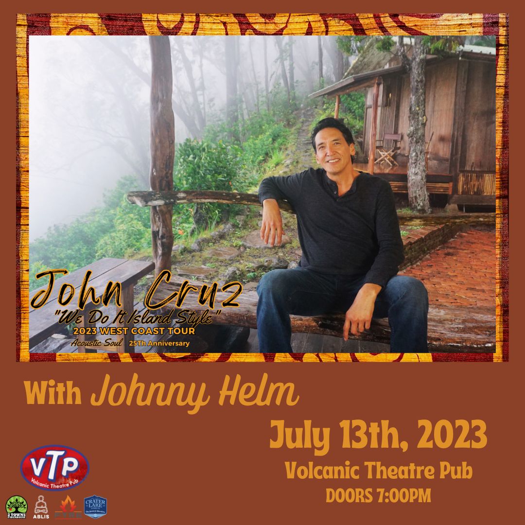 John Cruz with Johnny Helm Tickets at Volcanic Theater Pub in Bend by ...