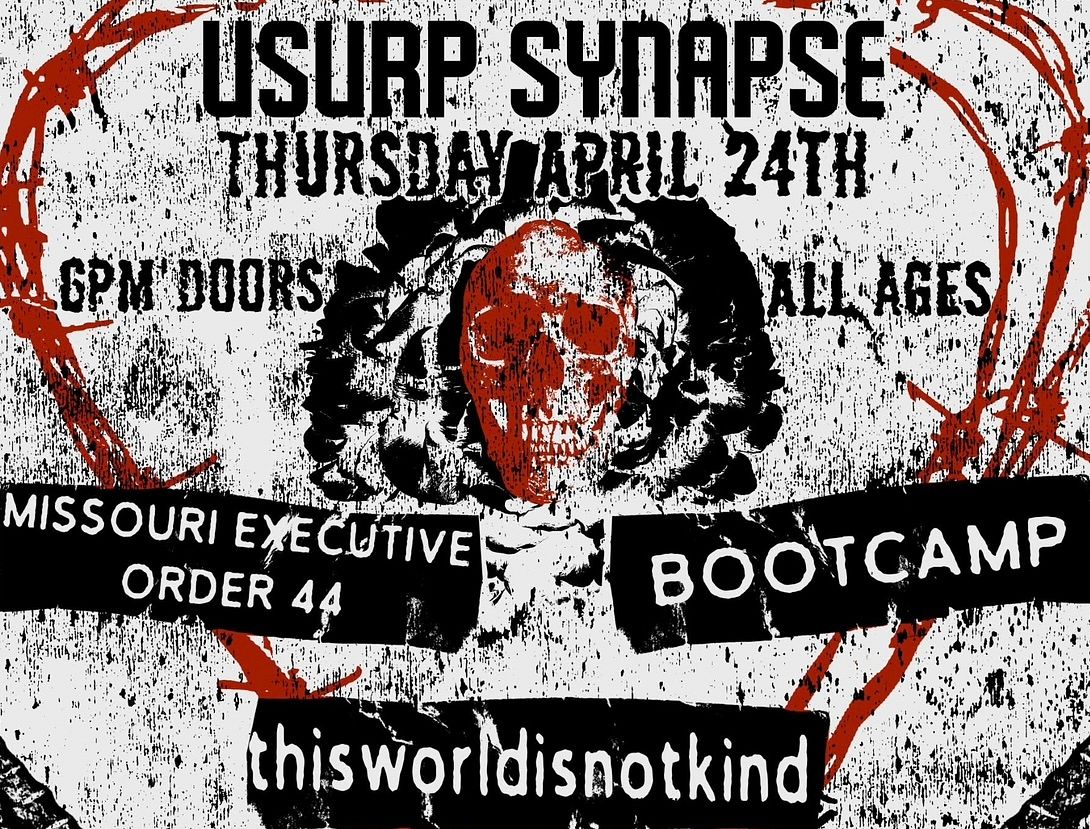 Usurp Synapse, MO Exec Order 44, Bootcamp Tickets at Gabe's in Iowa ...