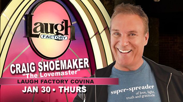 CRAIG SHOEMAKER (The Lovemaster) Tickets at Laugh Factory Covina in ...