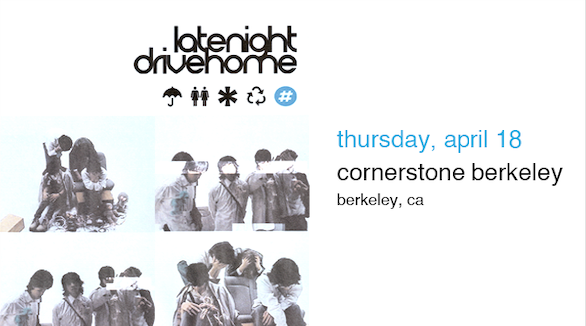 late night drive home Tickets at Cornerstone in Berkeley by Cornerstone ...