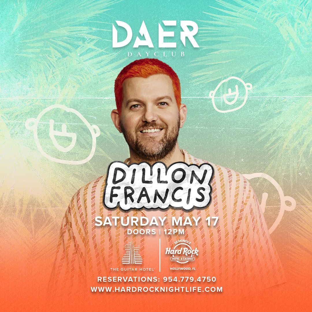 Dillon Francis | DAER Dayclub Tickets at DAER Dayclub South Florida in ...