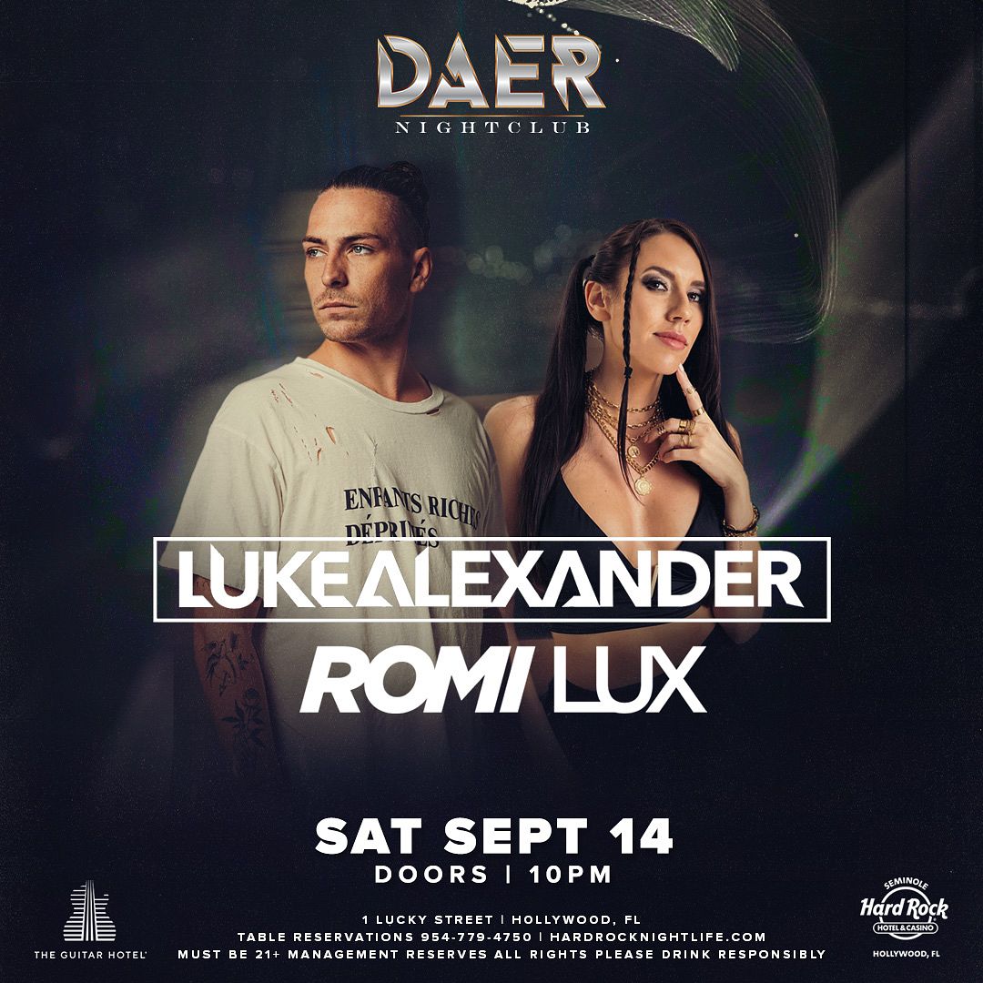 Luke Alexander x Romi Lux | DAER Nightclub Tickets at DAER Nightclub South Florida in Hollywood ...