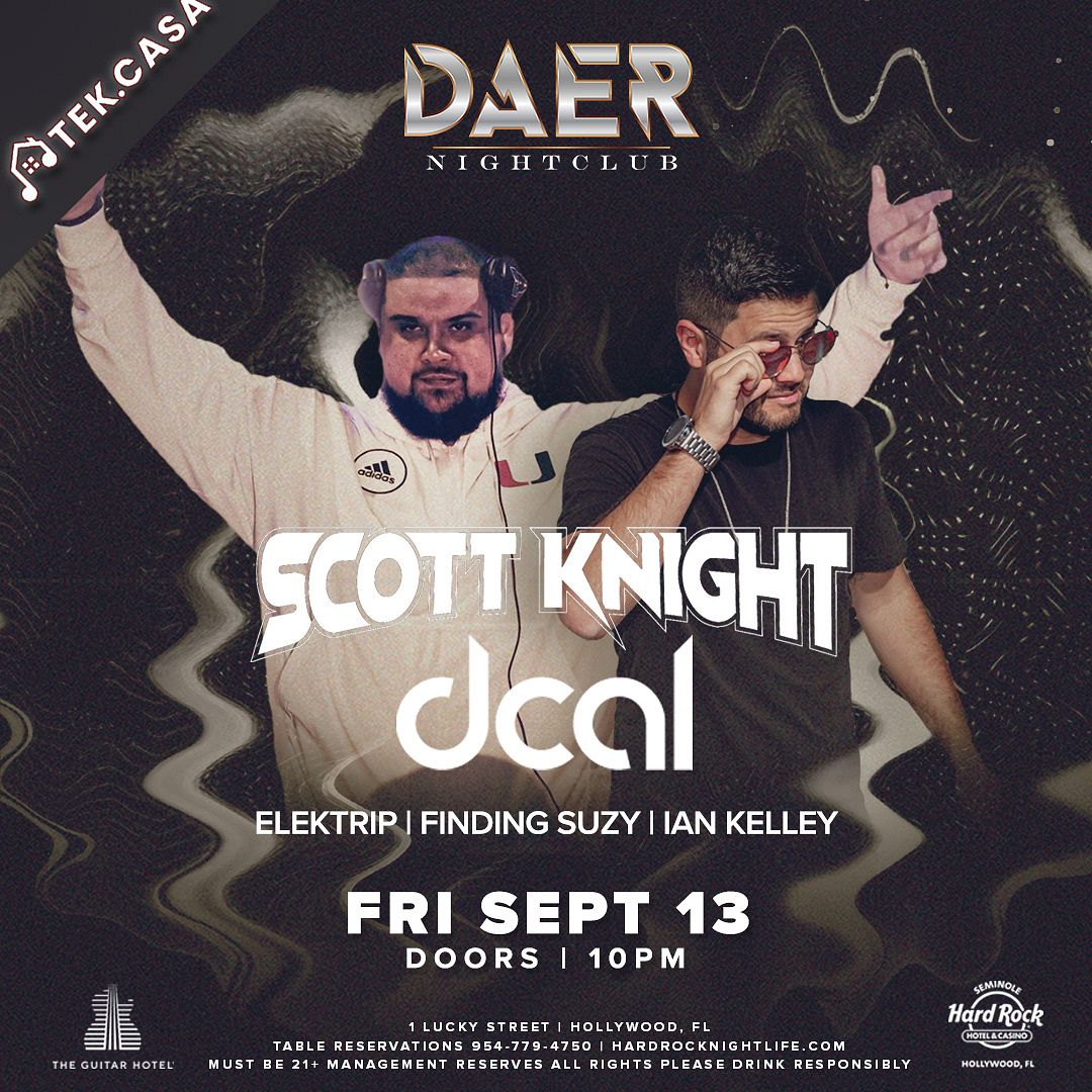 Scott Knight x DCAL - Tek.Casa | DAER Nightclub Tickets at DAER ...