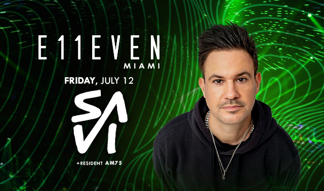 SAVI Tickets at E11EVEN Miami in Miami by 11 Miami | Tixr