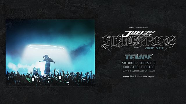 Juelz Tickets at Darkstar in Tempe by .Relentless Beats | Tixr
