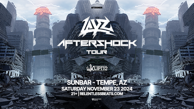 Layz Tickets at Sunbar Tempe in Tempe by .Relentless Beats | Tixr