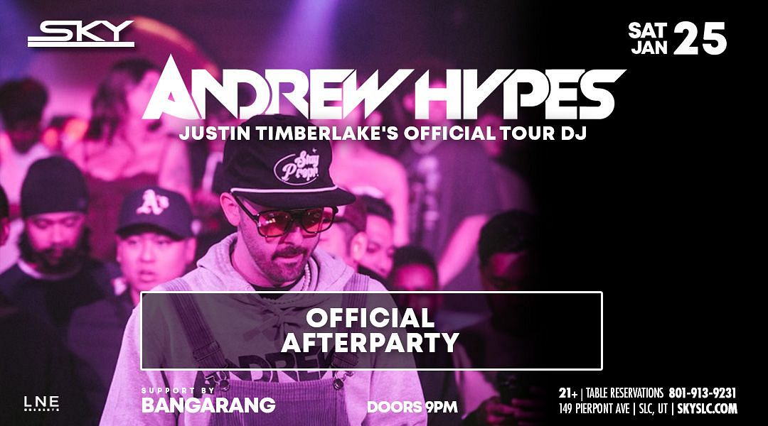 OFFICIAL JUSTIN TIMBERLAKE AFTERPARTY ft. ANDREW HYPES at SKY Tickets ...