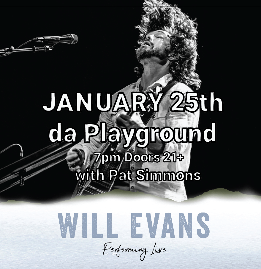 Will Evans Tickets at da Playground Maui in Wailuku by Da Playground Maui | Tixr