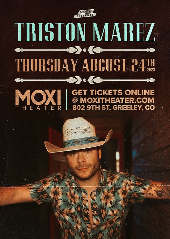 Triston Marez Tickets at Moxi Theater in Greeley by BandWagon Presents ...