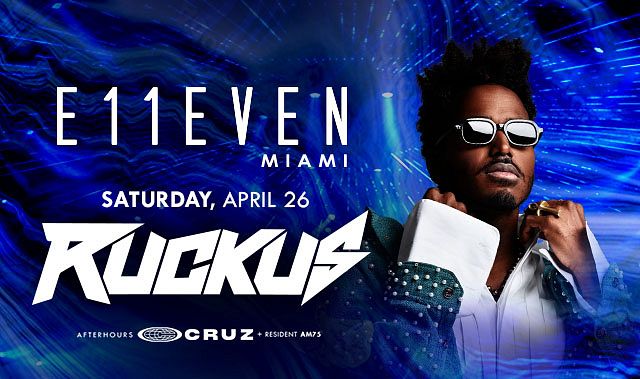 RUCKUS Tickets at E11EVEN Miami in Miami by 11 Miami | Tixr