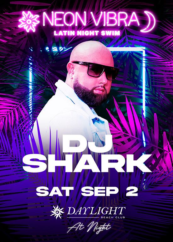 NEON VIBRA: DJ SHARK Tickets at DAYLIGHT at Night in Las Vegas by ...