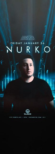 Nurko Tickets at Bloom Nightclub in San Diego by Bloom SD | Tixr