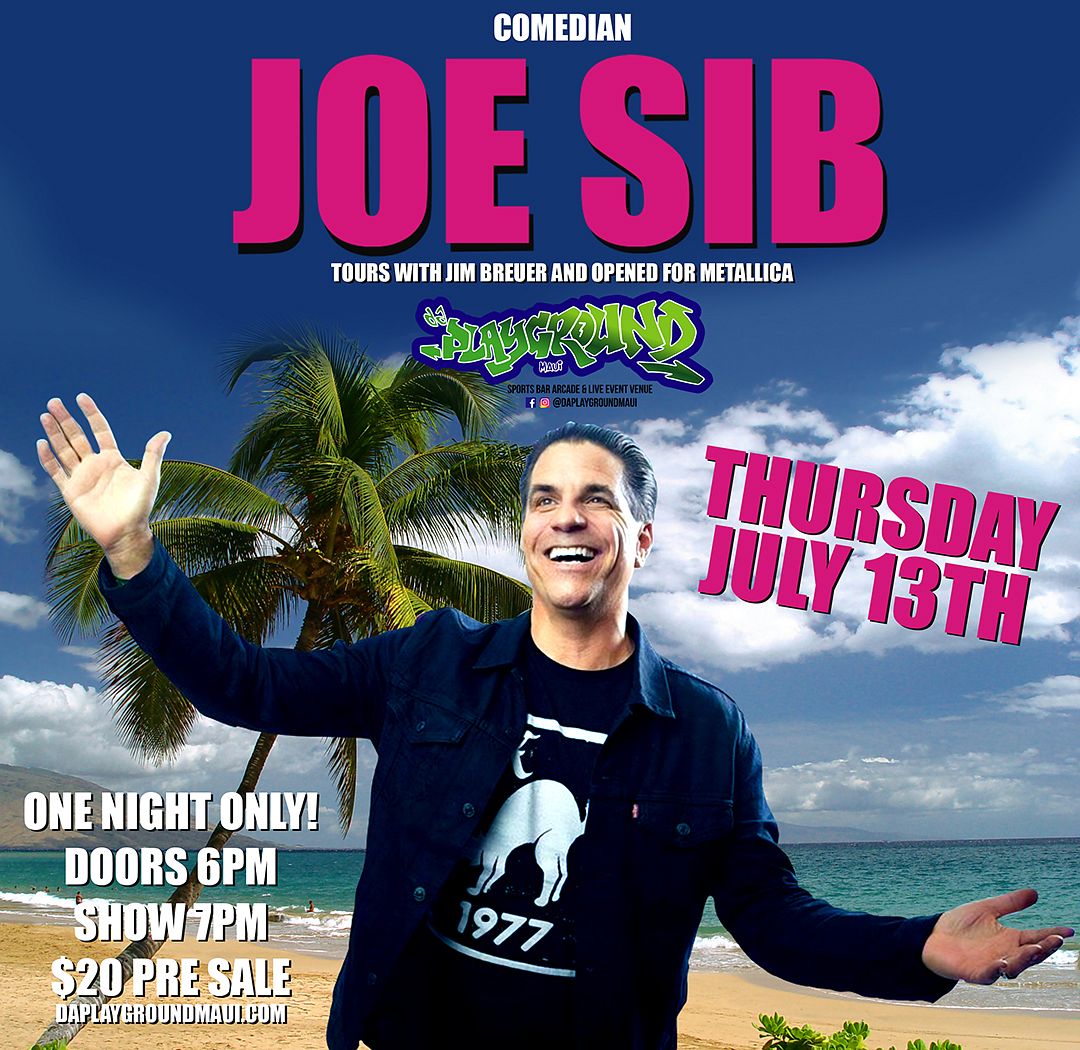 COMEDIAN JOE SIB Tickets at da Playground Maui in Wailuku by Da ...