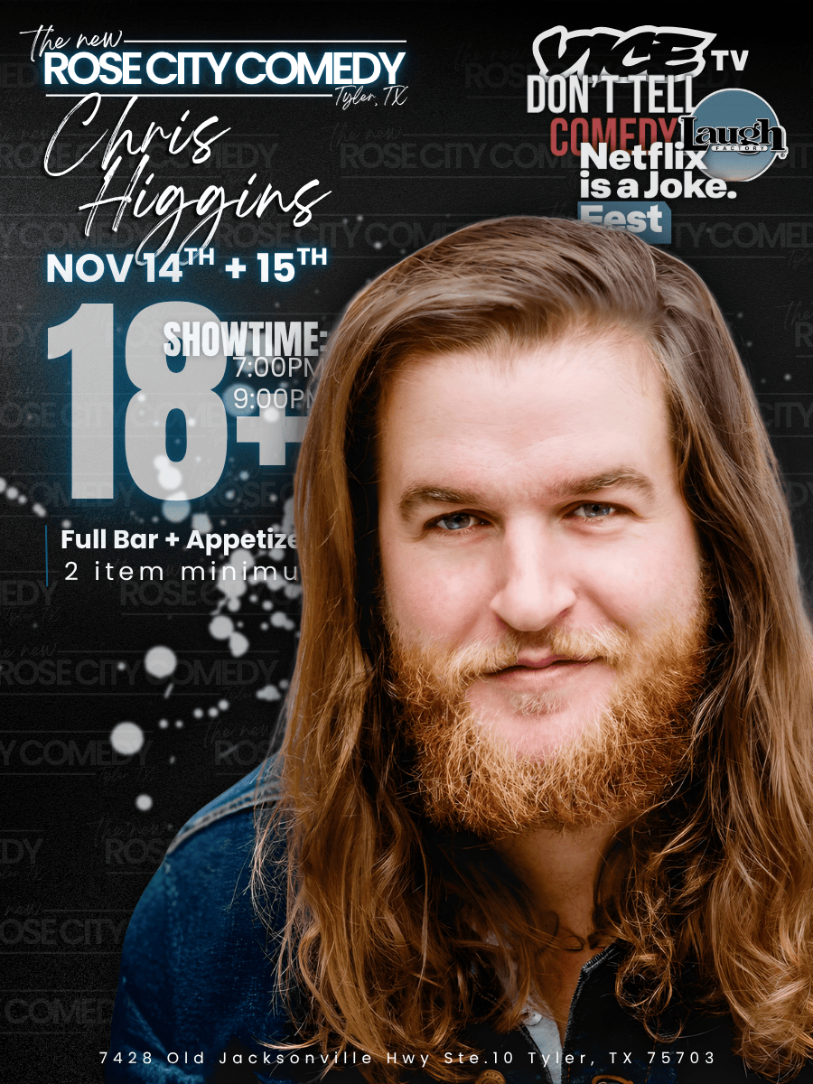 CHRIS HIGGINS Tickets at Rose City Comedy in Tyler by Rose City Comedy ...
