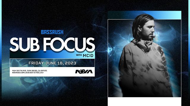 Sub Focus Tickets at Nova SD in San Diego by Nova SD | Tixr