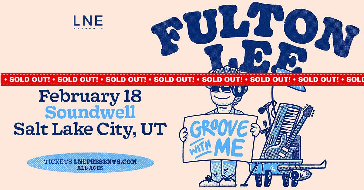 Fulton Lee presents The Groove With Me Tour at Soundwell Tickets at ...