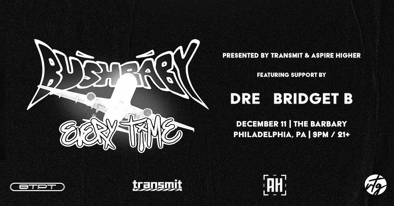 TRANSMIT & ASPIRE HIGHER pres. BUSH BABY Tickets at The Barbary in ...