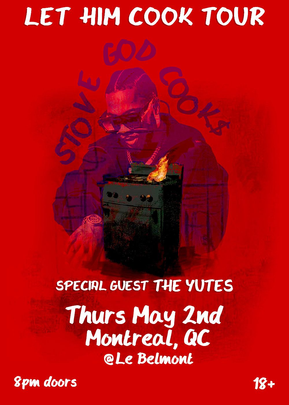 STOVE GOD COOK$ "LET HIM COOK TOUR" MONTREAL MAY 2 Tickets at Le ...
