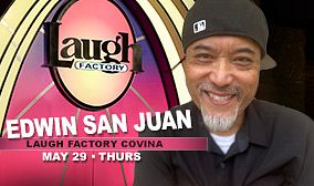 EDWIN SAN JUAN Tickets at Laugh Factory Covina in Covina by Laugh Factory Covina | Tixr
