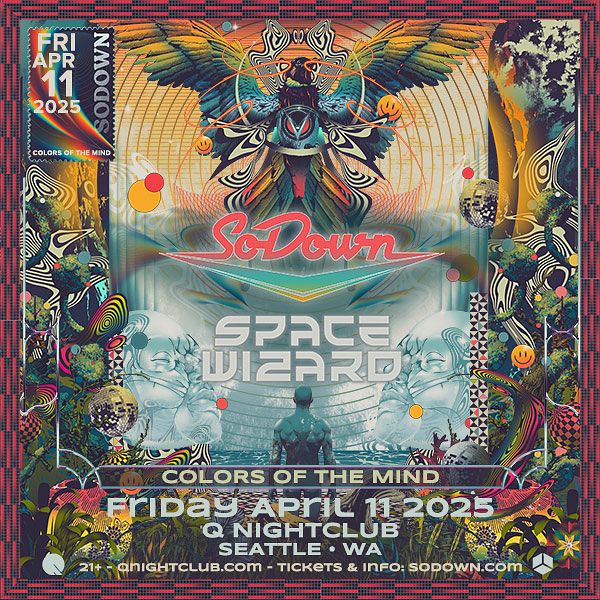 SODOWN + SPACE WIZARD Tickets at Q Nightclub in Seattle by Q Nightclub ...