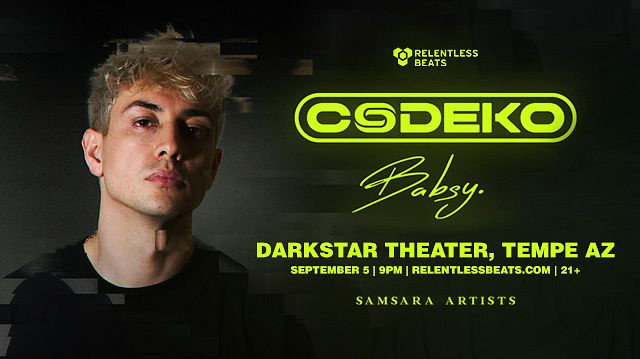 Codeko Tickets at Darkstar in Tempe by .Relentless Beats | Tixr