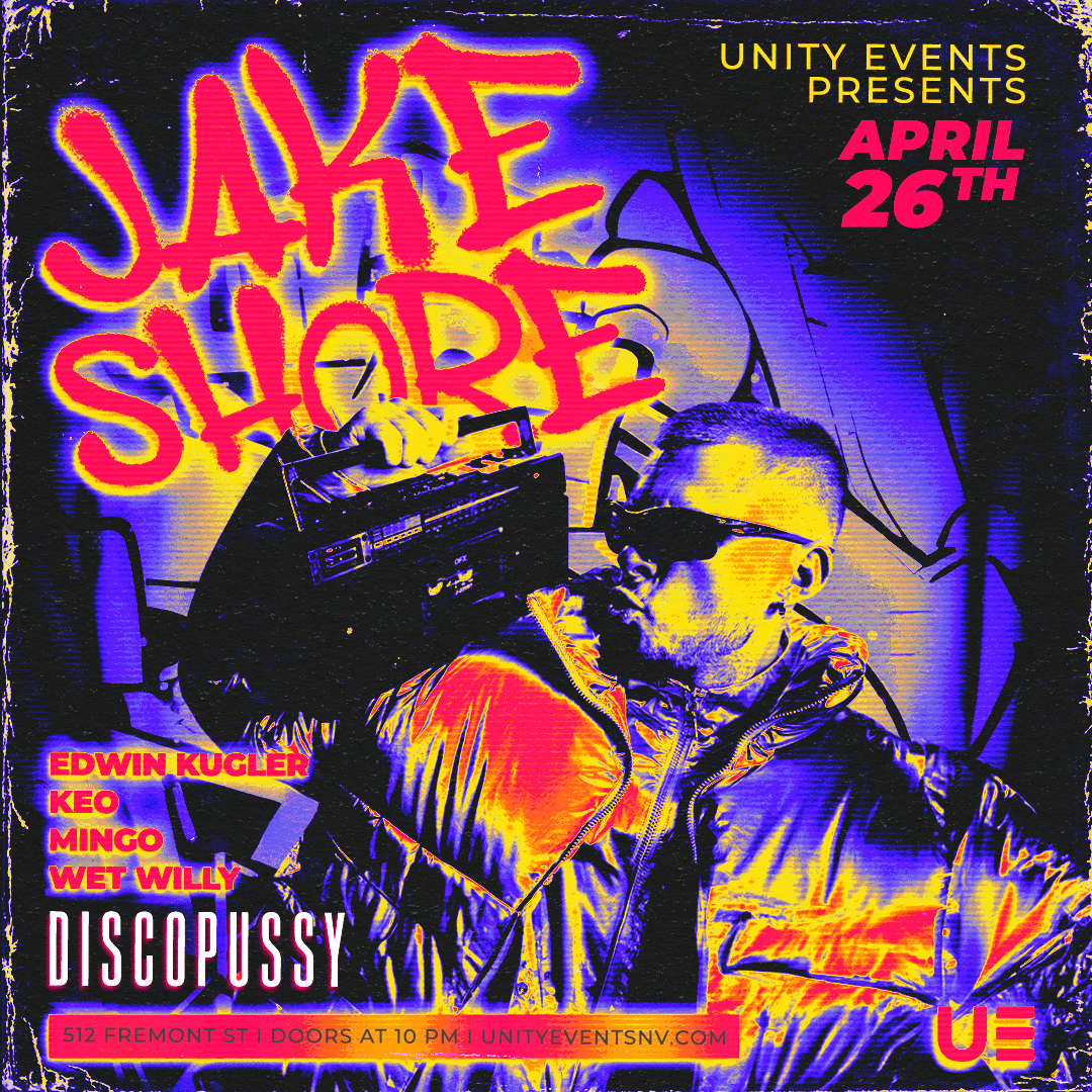 DP: Unity w/ JAKE SHORE Tickets at Discopussy in Las Vegas by Corner ...