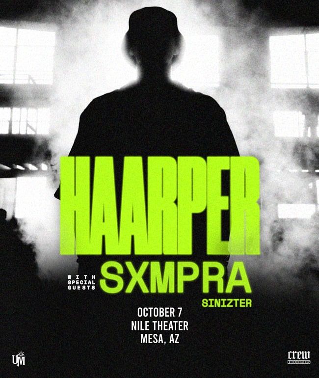 HAARPER w/ Sxmpra & Sinizter Tickets at Nile Theater in Mesa by ...
