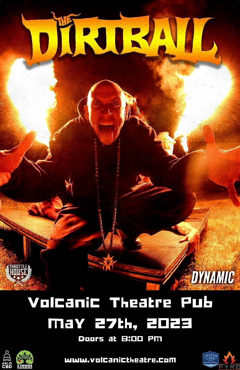 The Dirtball W/ The Clumzy's, R.E.T. and Tony. Has Tickets at Volcanic ...