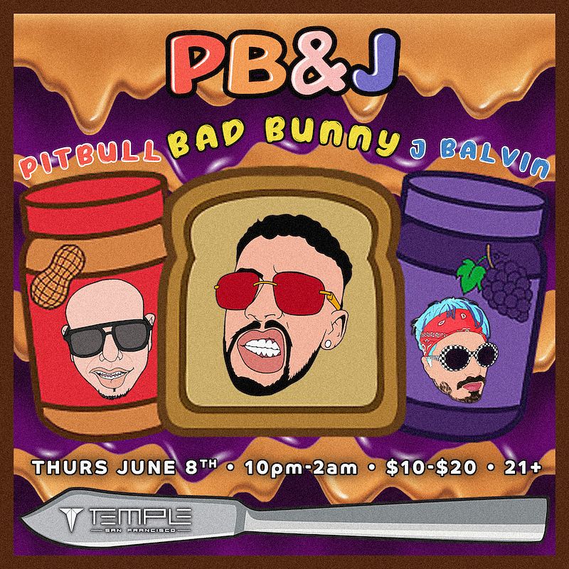 PB&J: Pitbull, Bad Bunny, J Balvin Reggaeton Night Tickets at Temple Nightclub in SF by Temple ...