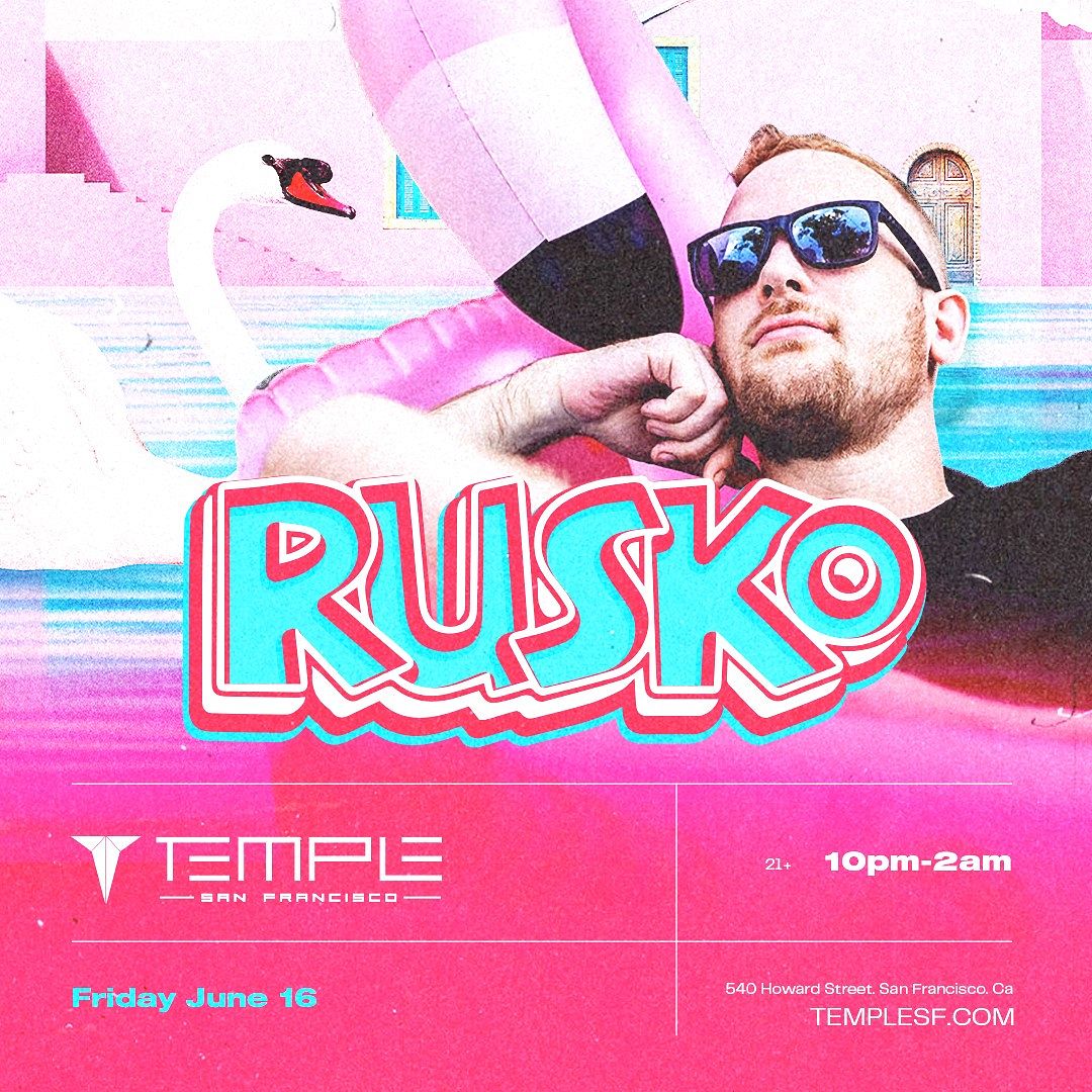 Rusko Tickets at Temple Nightclub in SF by Temple Nightclub San ...